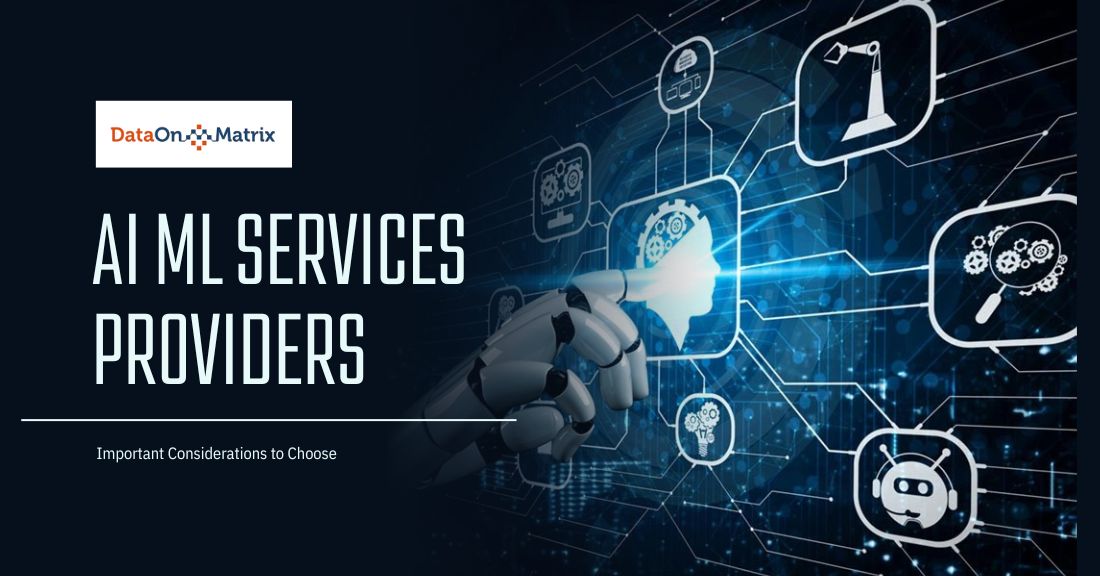 Important Considerations to Choose AI ML Services Providers