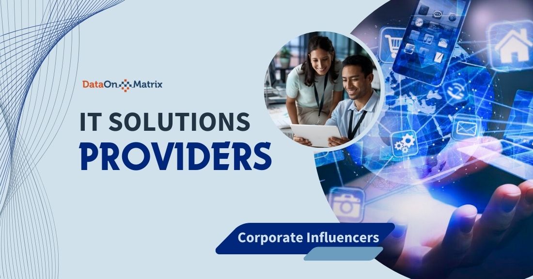 How IT Solutions Providers Can Leverage Corporate Influencers